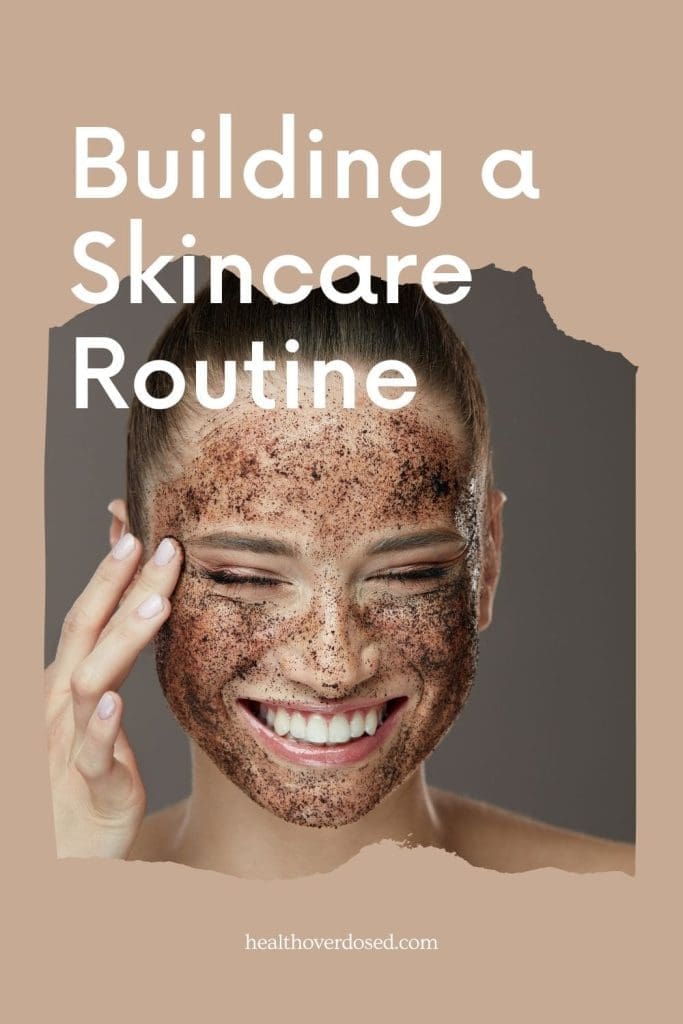 Building a Skincare Routine: A Complete Guide