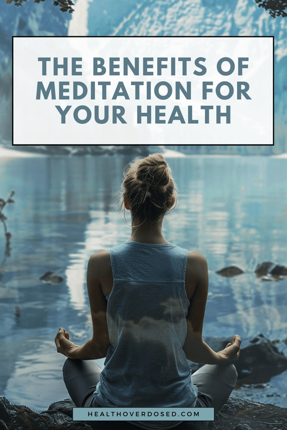 The Benefits of Meditation for Your Health: Why You Should Start Today