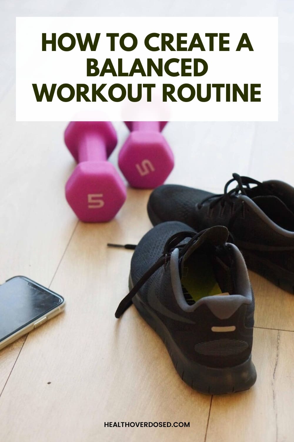 How to Create a Balanced Workout Routine: A Step-by-Step Guide